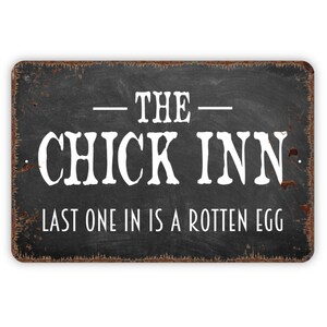 The Chick Inn the Last One is A Rotten Egg Sign Metal Sign - Etsy