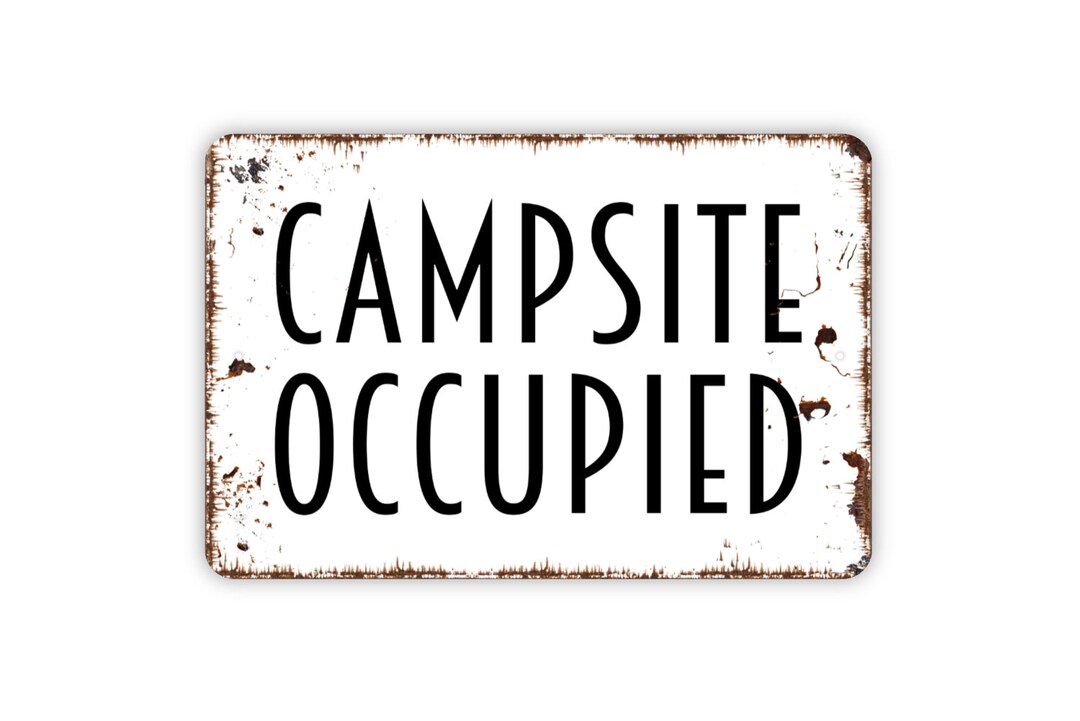 Campsite Occupied Sign Metal Sign Farmhouse Contemporary - Etsy