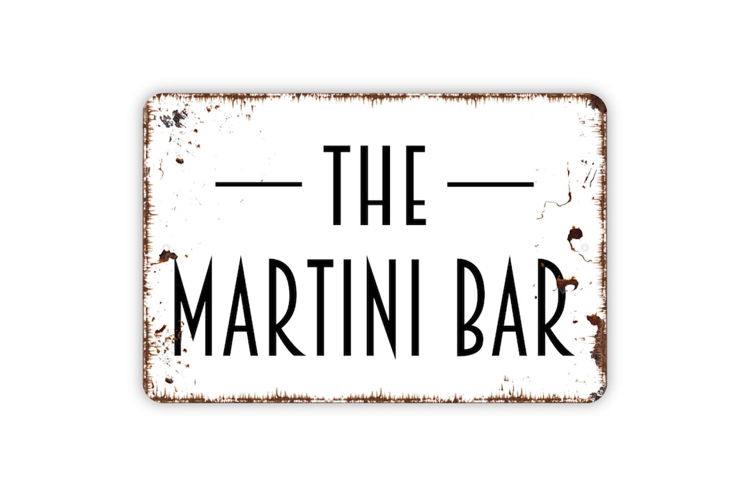 The Martini Bar Sign, Metal Sign, Farmhouse Contemporary Modern Wall ...