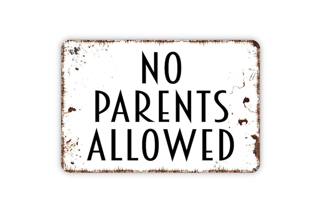 No Parents Allowed Sign - Metal Sign, Farmhouse Contemporary Modern ...
