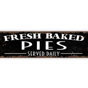 Fresh Baked Pies Served Daily Sign - Farmer's Market Baked Goods ...