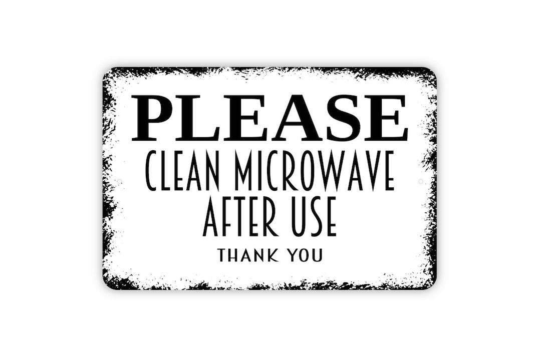 Please Clean Microwave After Use Thank You Sign - Keep Appliances Clean ...