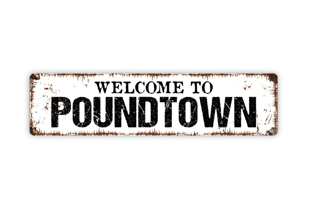 Welcome to Poundtown Sign Funny Bedroom Rustic Street Sign - Etsy
