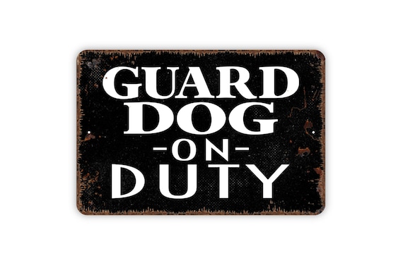 Guard Dog On Duty Warning Sign