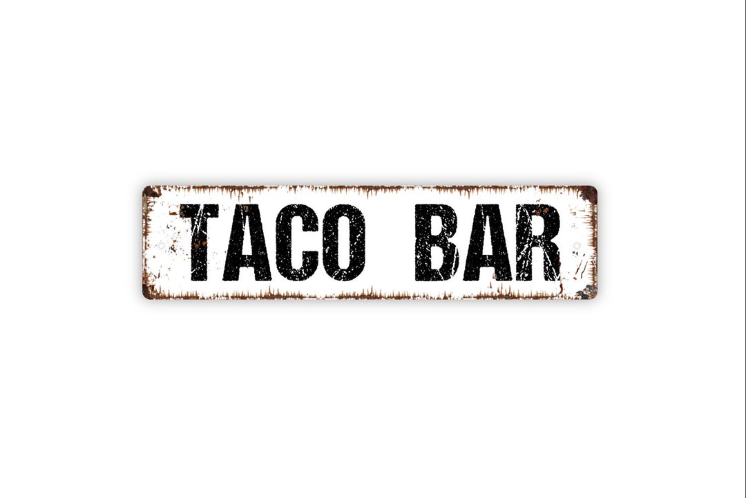 Taco Bar Sign - Food Truck La Cocina Mexican Food Kitchen Rustic Street ...