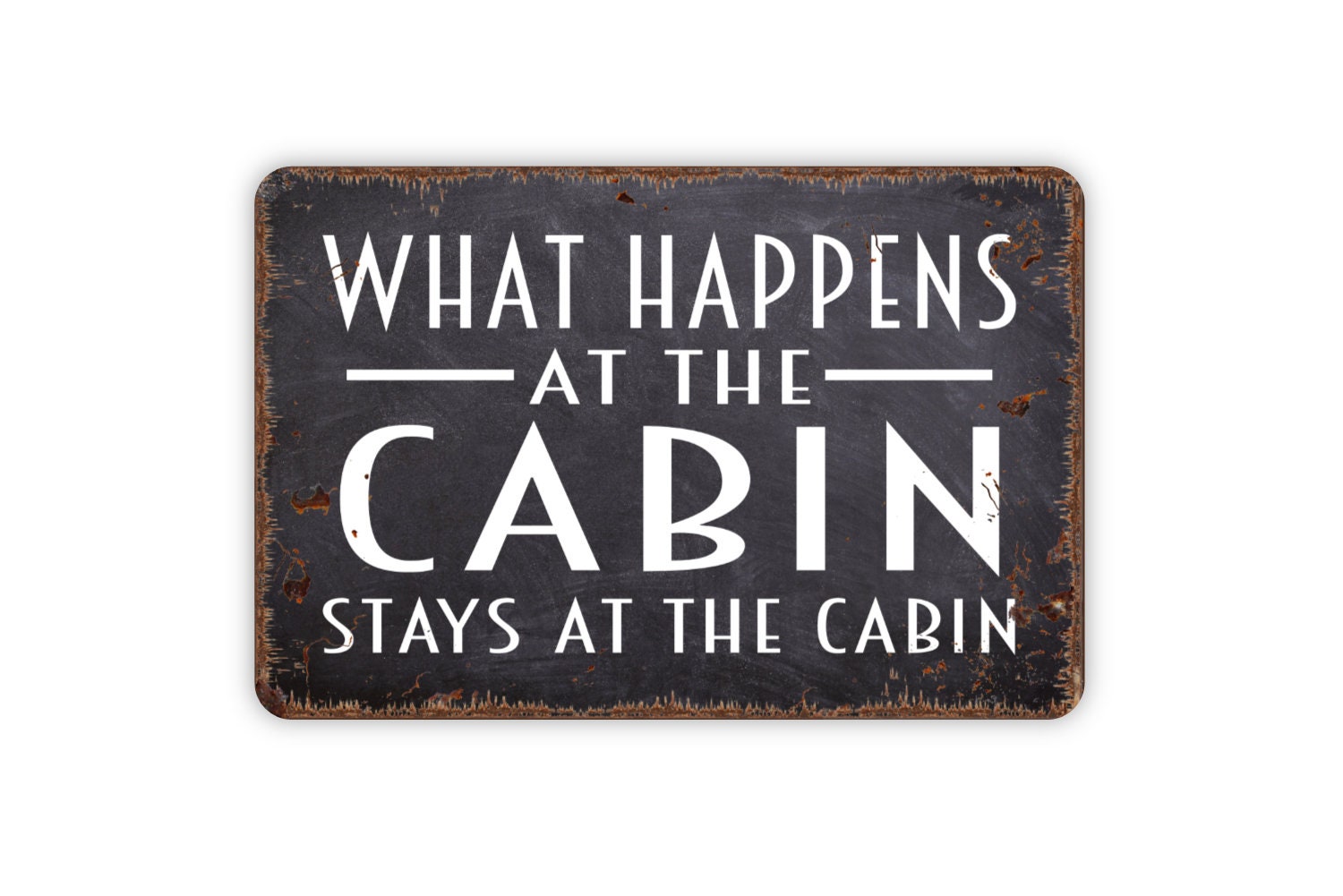 What Happens at the Cabin Stays at the Cabin Metal Sign | Etsy What Happens at the Cabin Stays at the Cabin Metal Sign | Etsy