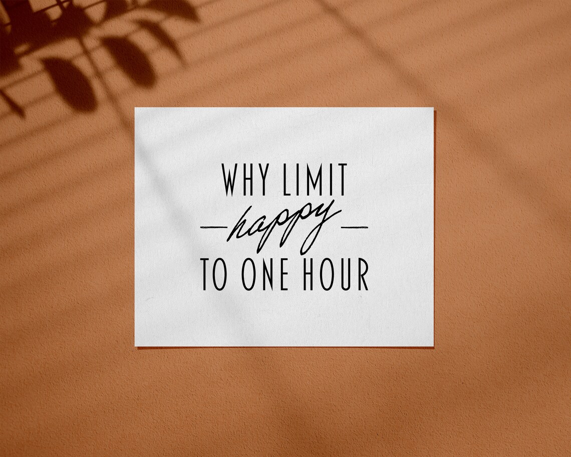 Happy Hour Art Print Why Limit Happy to One Hour Print Bar | Etsy