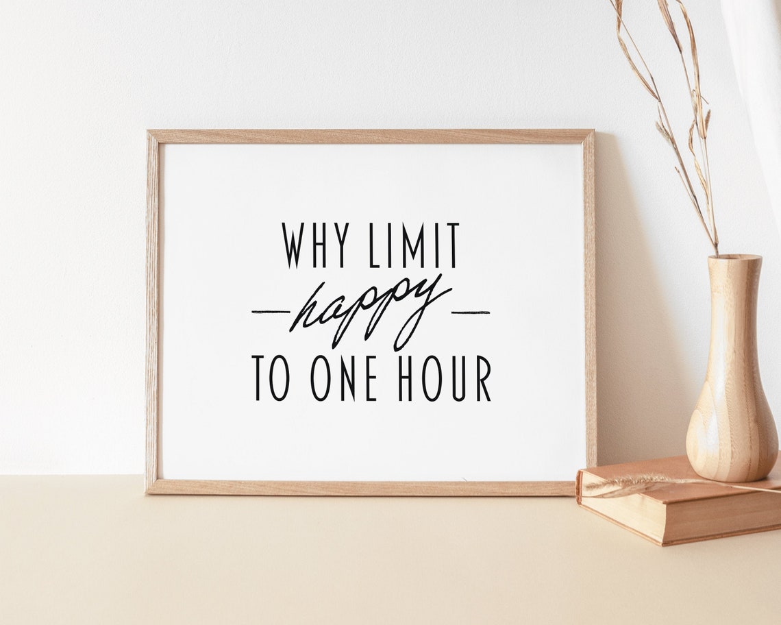 Happy Hour Art Print | Why Limit Happy to One Hour Print | Bar Cart ...