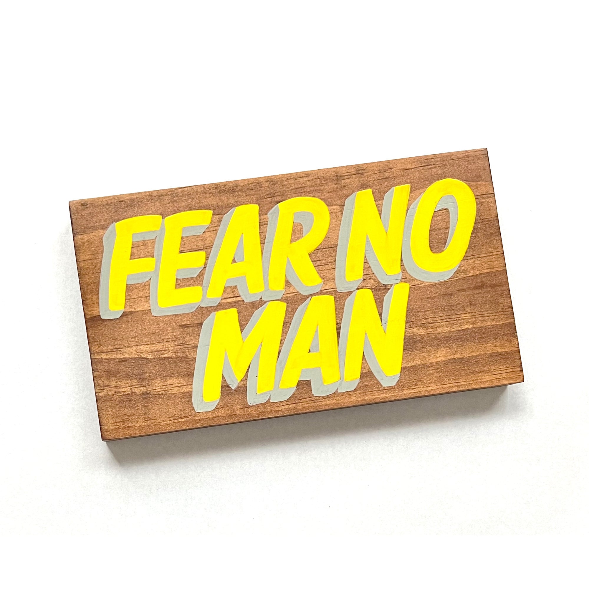 Fear No Man Sign, Inspirational Sign, Hand Painted Art, Home Decor Sign ...