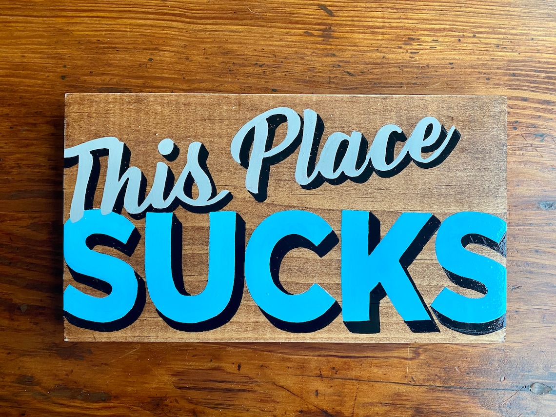 This Place Sucks Wooden Sign Hand Painted Art Home Decor - Etsy