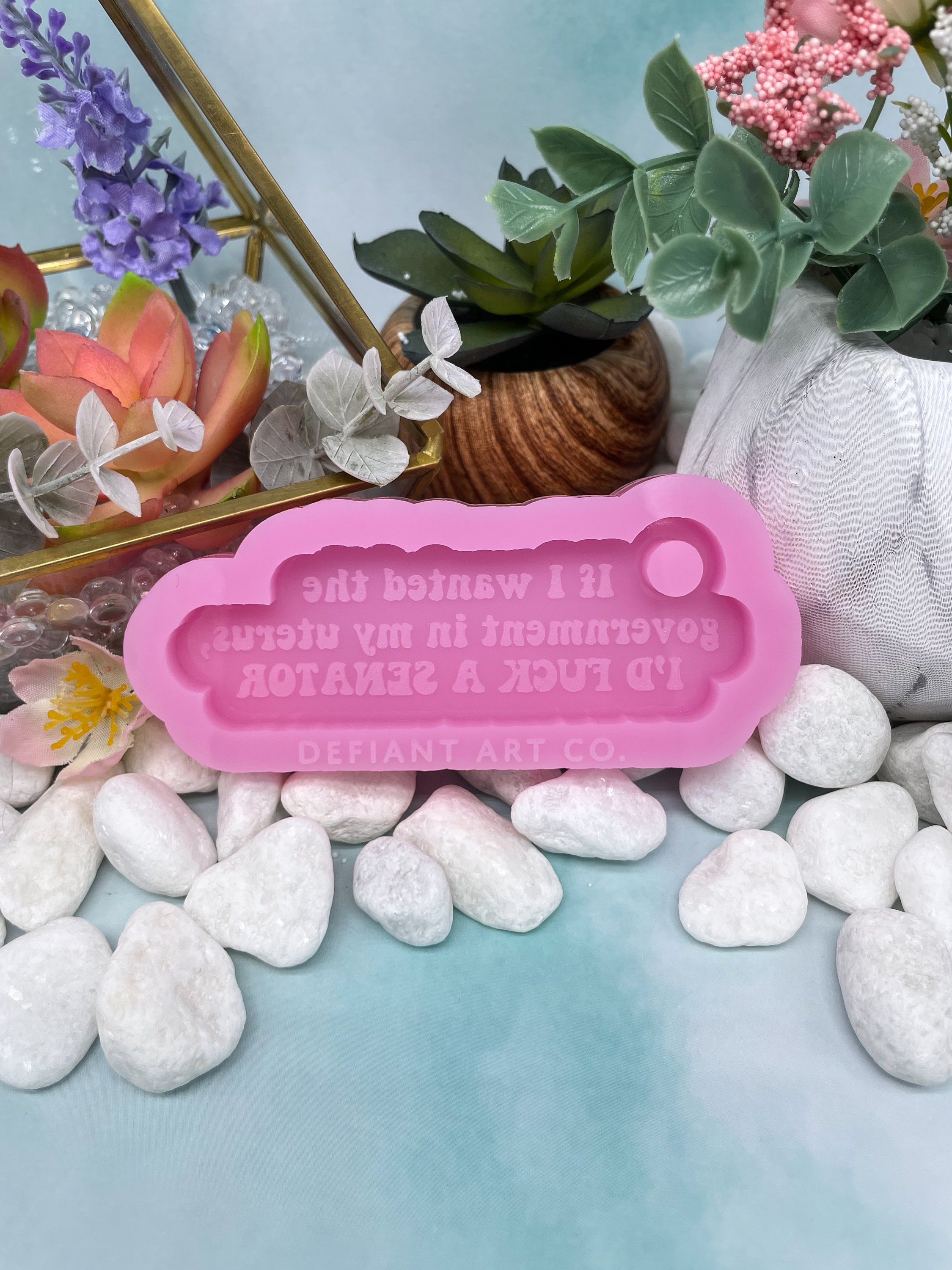 If I Wanted the Government in My Uterus Silicone Keychain Mold - Etsy