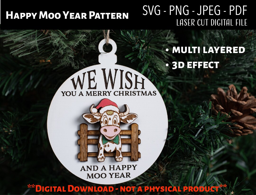 Laser Cut Digital File / Happy Moo Year Christmas Ornament SVG, PNG ...