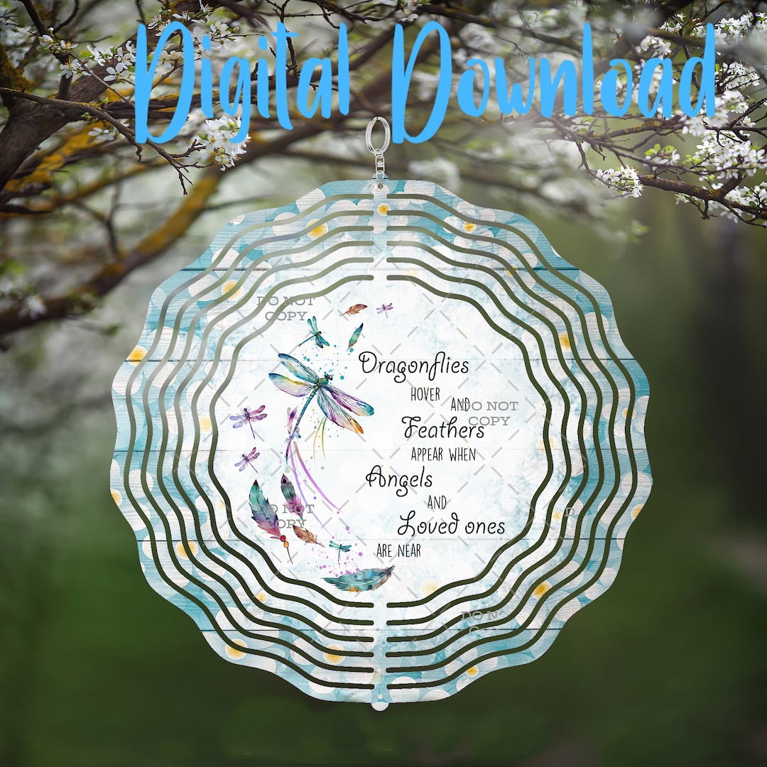 Dragonflies Appear Angels Loved Ones Near Wind Spinner - Digital Design ...