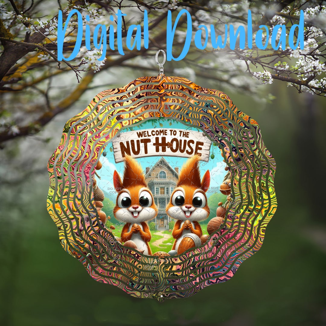 Welcome to the Nuthouse Wind Spinner - Digital Design - Download - Png File - Etsy
