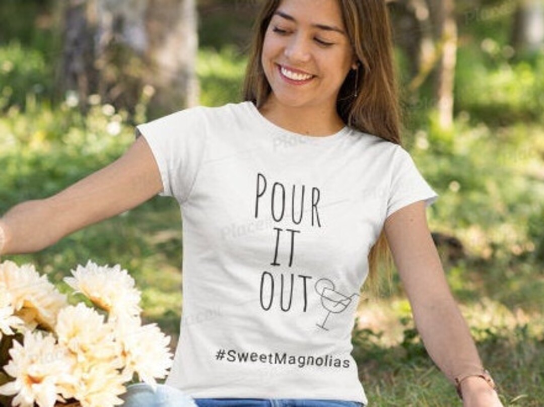Sweet Magnolias Pour It Out Unisex Heavy Cotton Tee Etsy