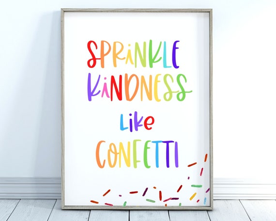 Sprinkle Kindness Like Confetti Bright Rainbow Colored | Etsy