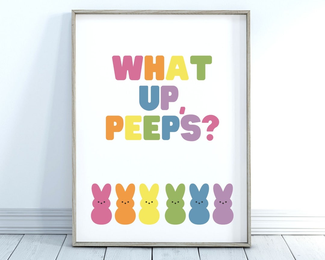 What up Peeps Digital Download Art Print - Colorful Easter Decor With ...