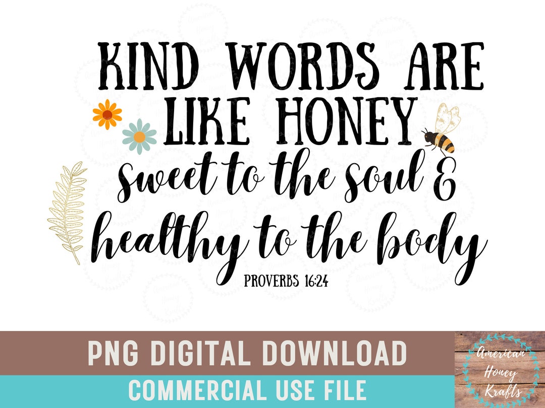 Kind Words Are Like Honey Proverbs PNG Spring Trendy Christian Boho ...