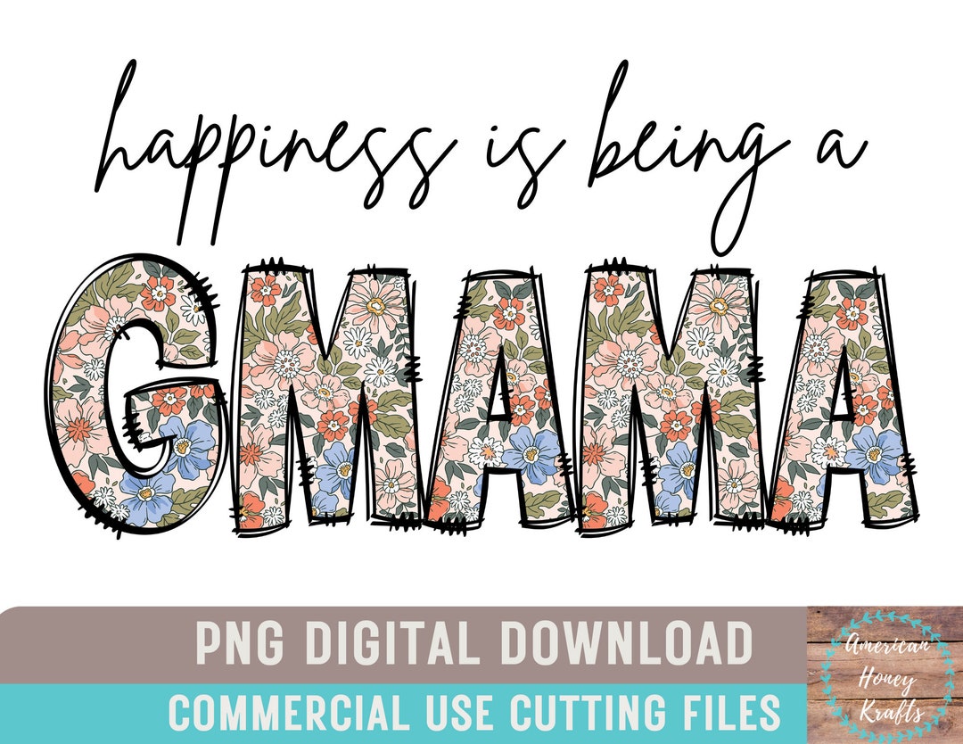 Happiness is Being A Gmama PNG Boho Mama Floral Sublimation Country ...