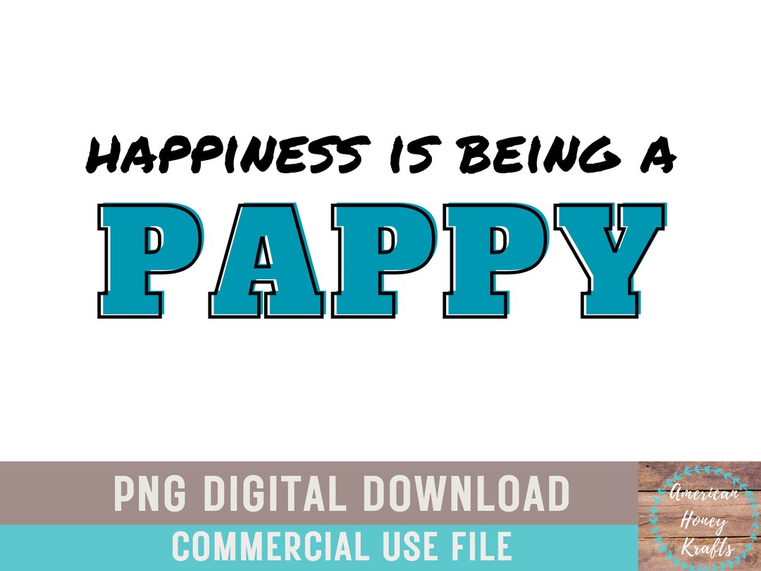 Happiness is Being A Pappy PNG Boho Dad Fathers Day Sublimation Blue ...