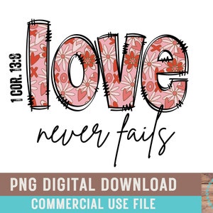 Love Never Fails 1 Corinthians 13:8 PNG Trendy Christian Boho Floral ...