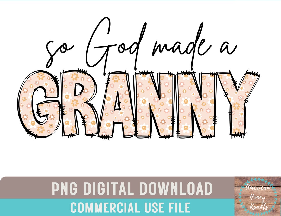So God Made A Granny PNG Boho Floral Grandma Sublimation Smiley Face ...