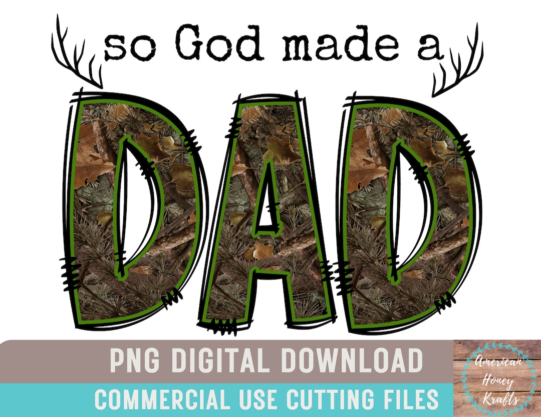 So God Made A Dad PNG Outdoor Dad Fatherhood Fathers Day Shirt Design ...