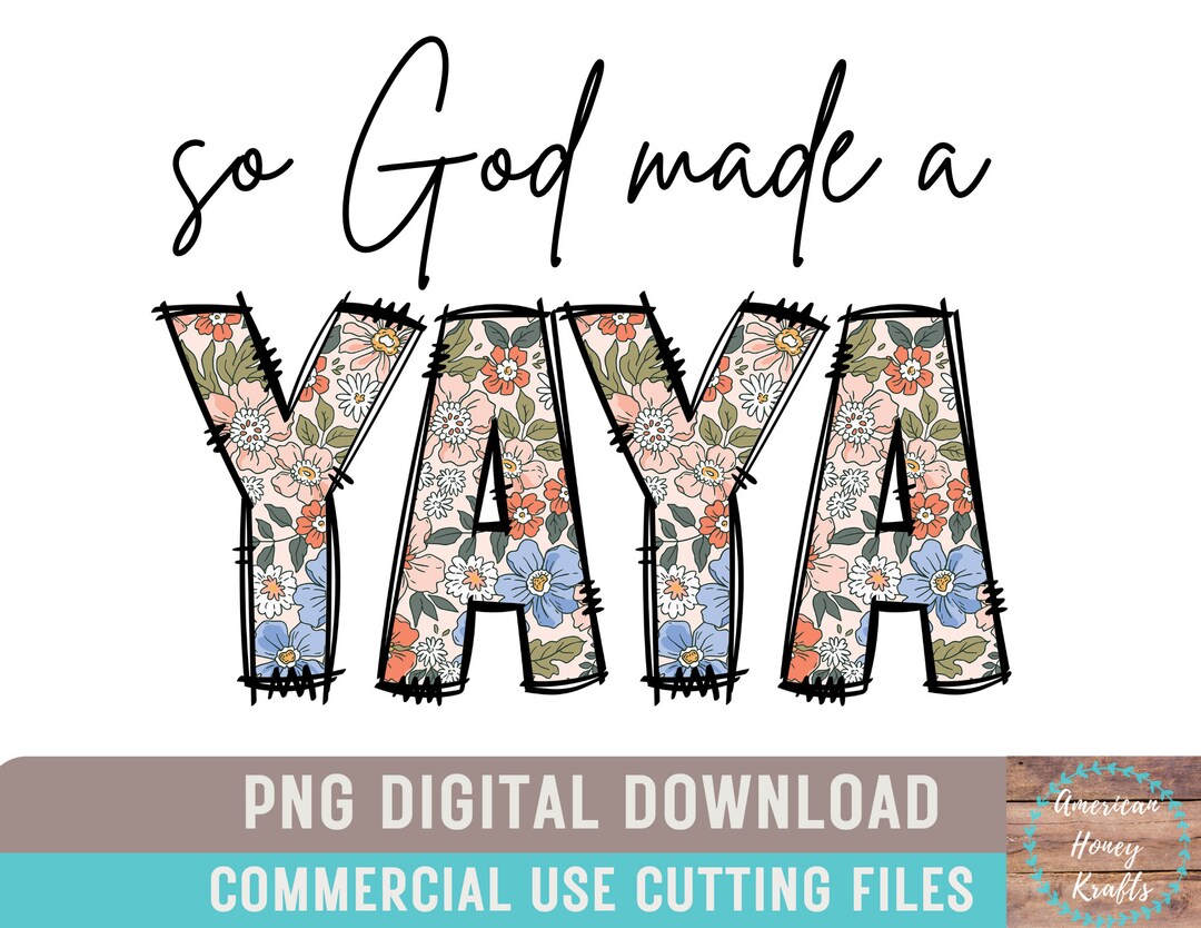 So God Made A Yaya PNG - Etsy