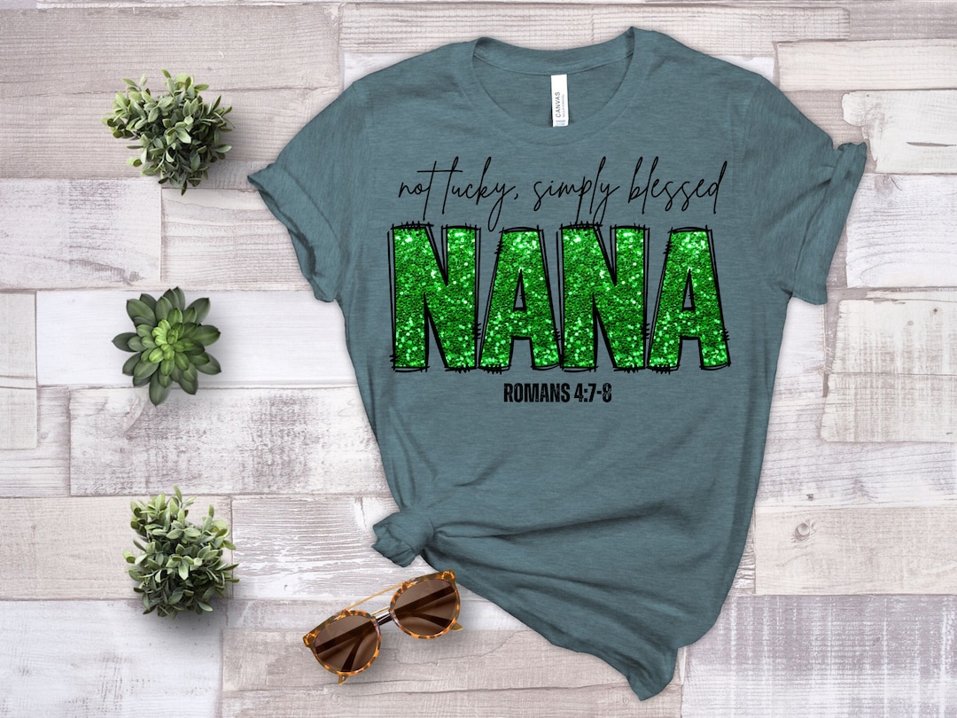 Not Lucky, Simply Blessed Nana PNG Bible Quote Girly Green Glitter ...