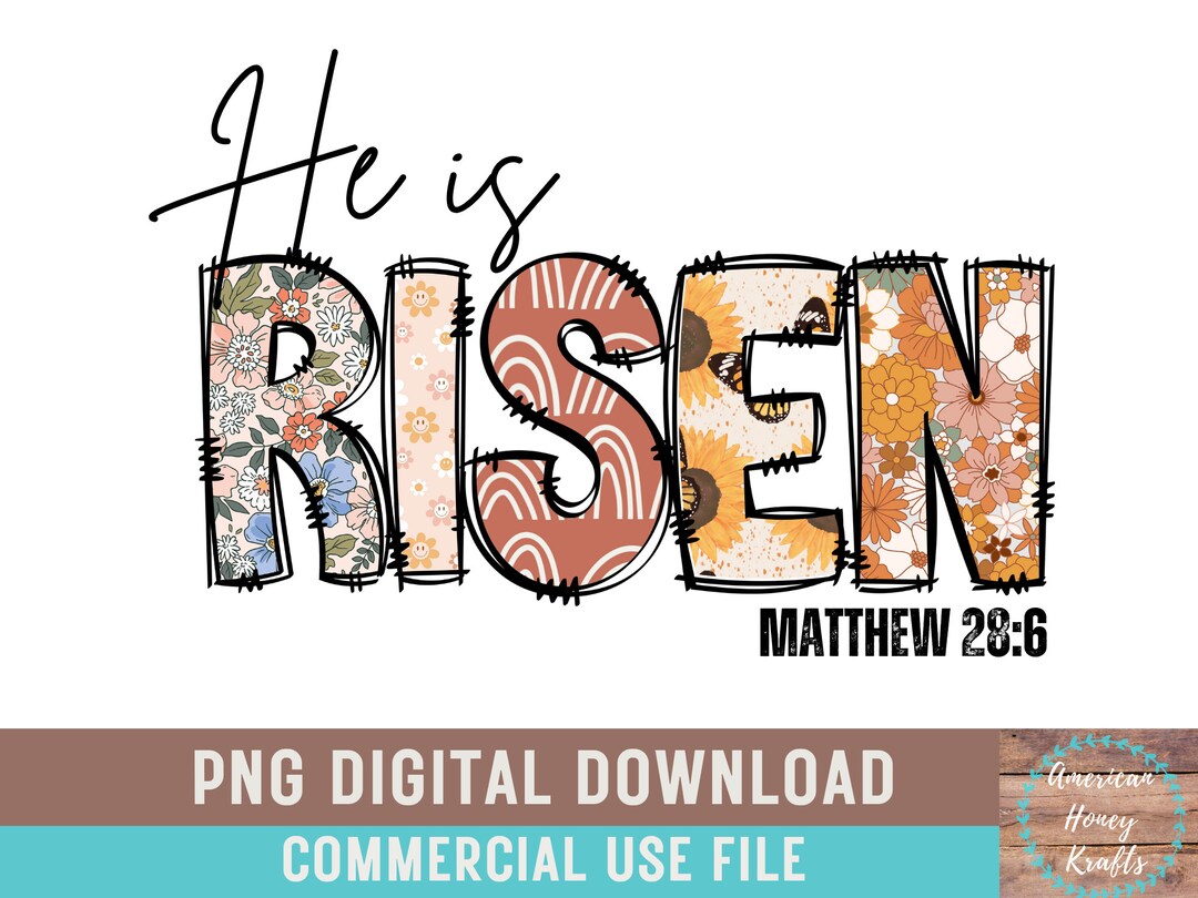 He is Risen Matthew PNG Boho Floral Risen Easter PNG Easter Christian ...