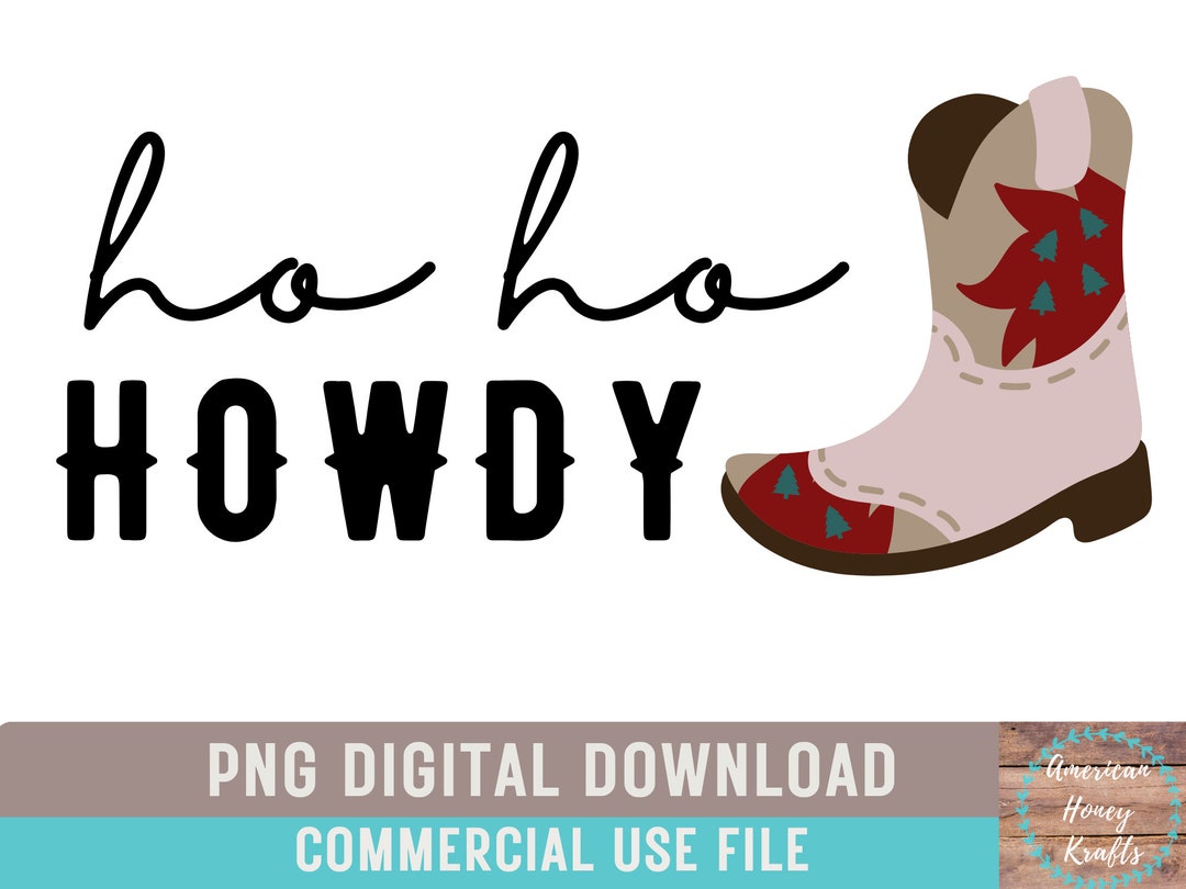 Ho Ho Howdy PNG Western Christmas Cowgirl Christmas Farm Mama - Etsy