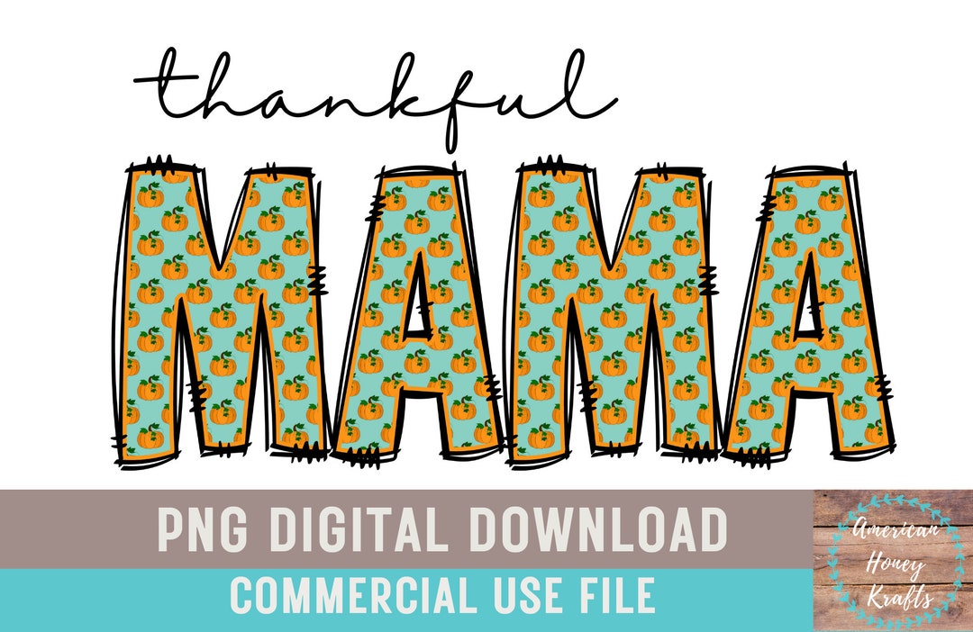 Thankful Mama PNG Mama Fall Shirt Design Pumpkin Mama Fall Vibes ...