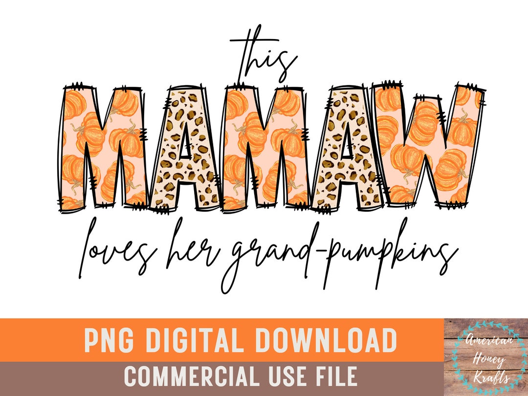 This Mamaw Loves Her Pumpkins PNG Thankful Mamaw PNG Boho Fall Mamaw ...