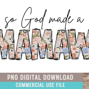 So God Made A Mamaw PNG Boho Floral Mamaw Sublimation Country Floral ...