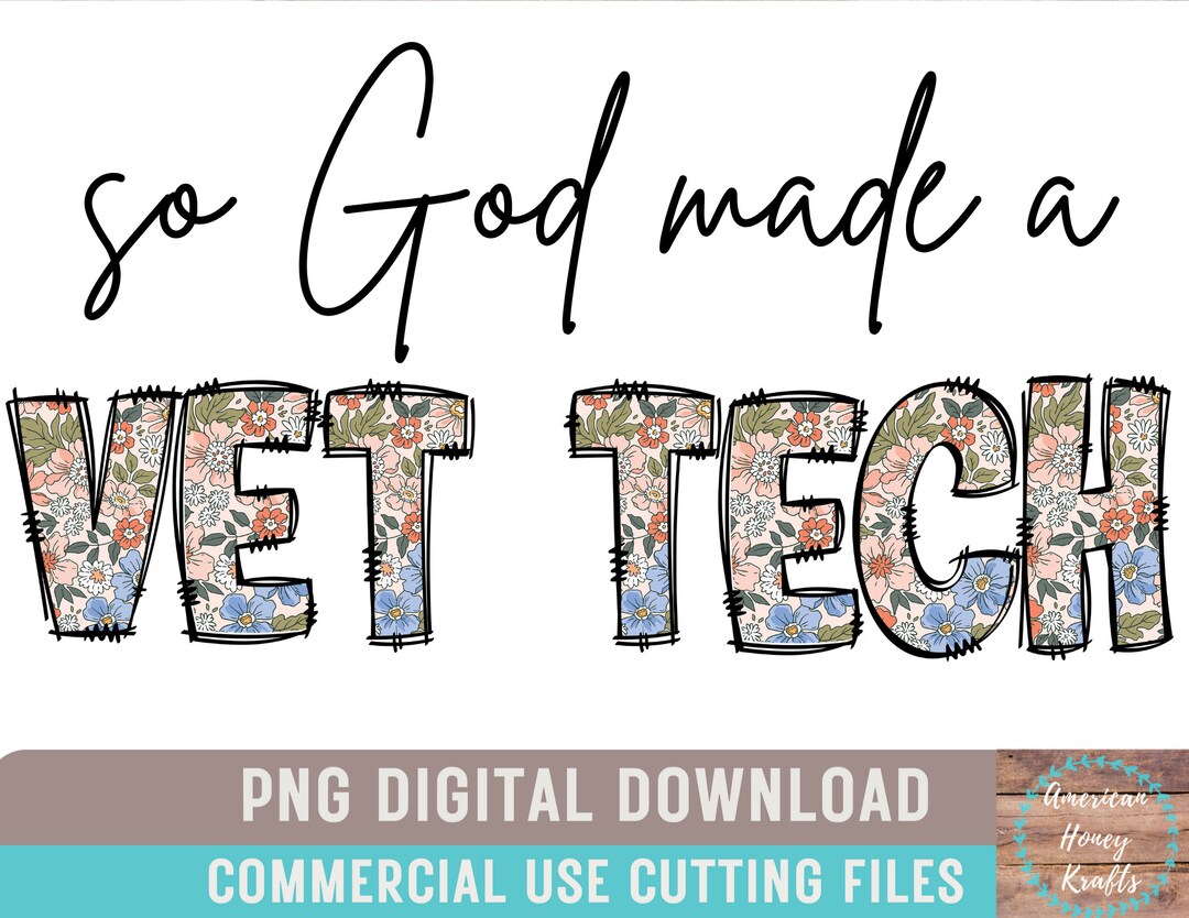 So God Made A Vet Tech PNG Boho Vet Clinic Floral Sublimation Country ...