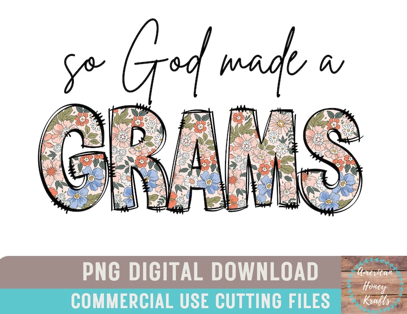 So God Made A Grams PNG Boho Mama Floral Sublimation Country Mama ...