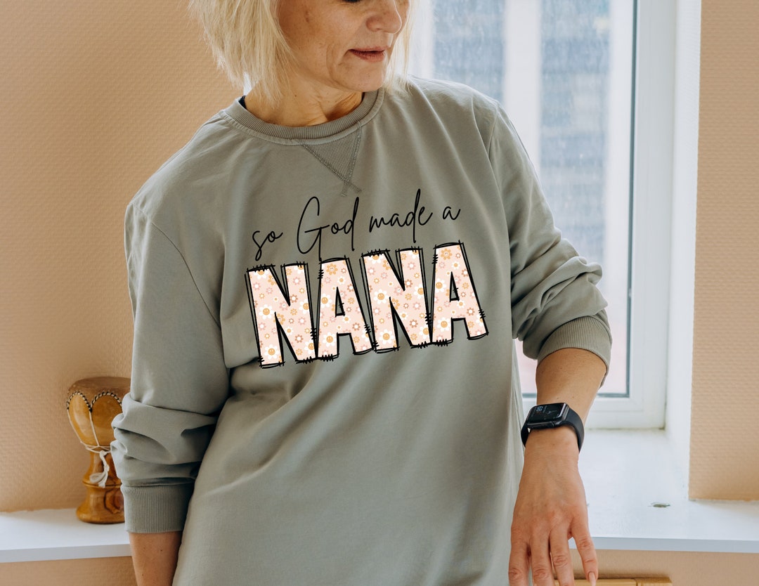 So God Made A Nana PNG Boho Floral Nana Sublimation Nana - Etsy