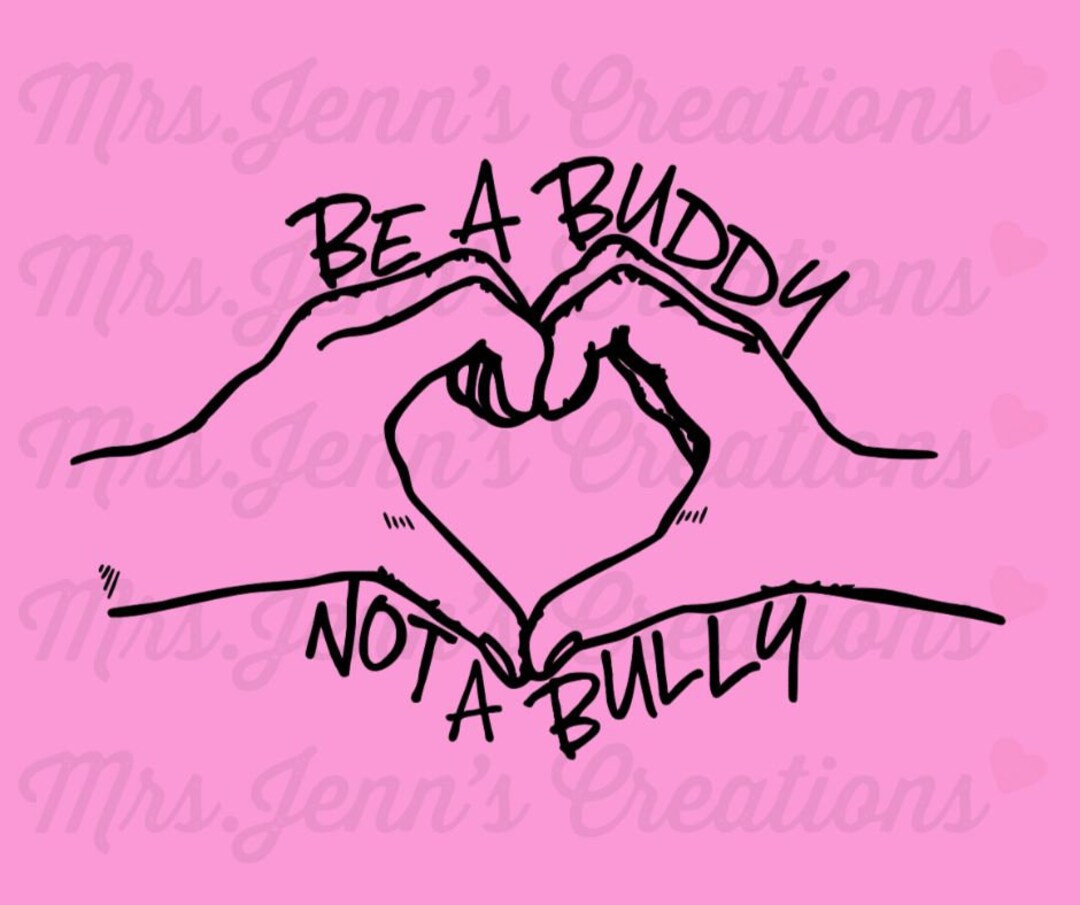Be A Buddy Not A Bully, Pink Shirt Day, Anti-bullying Day SVG/PNG - Etsy