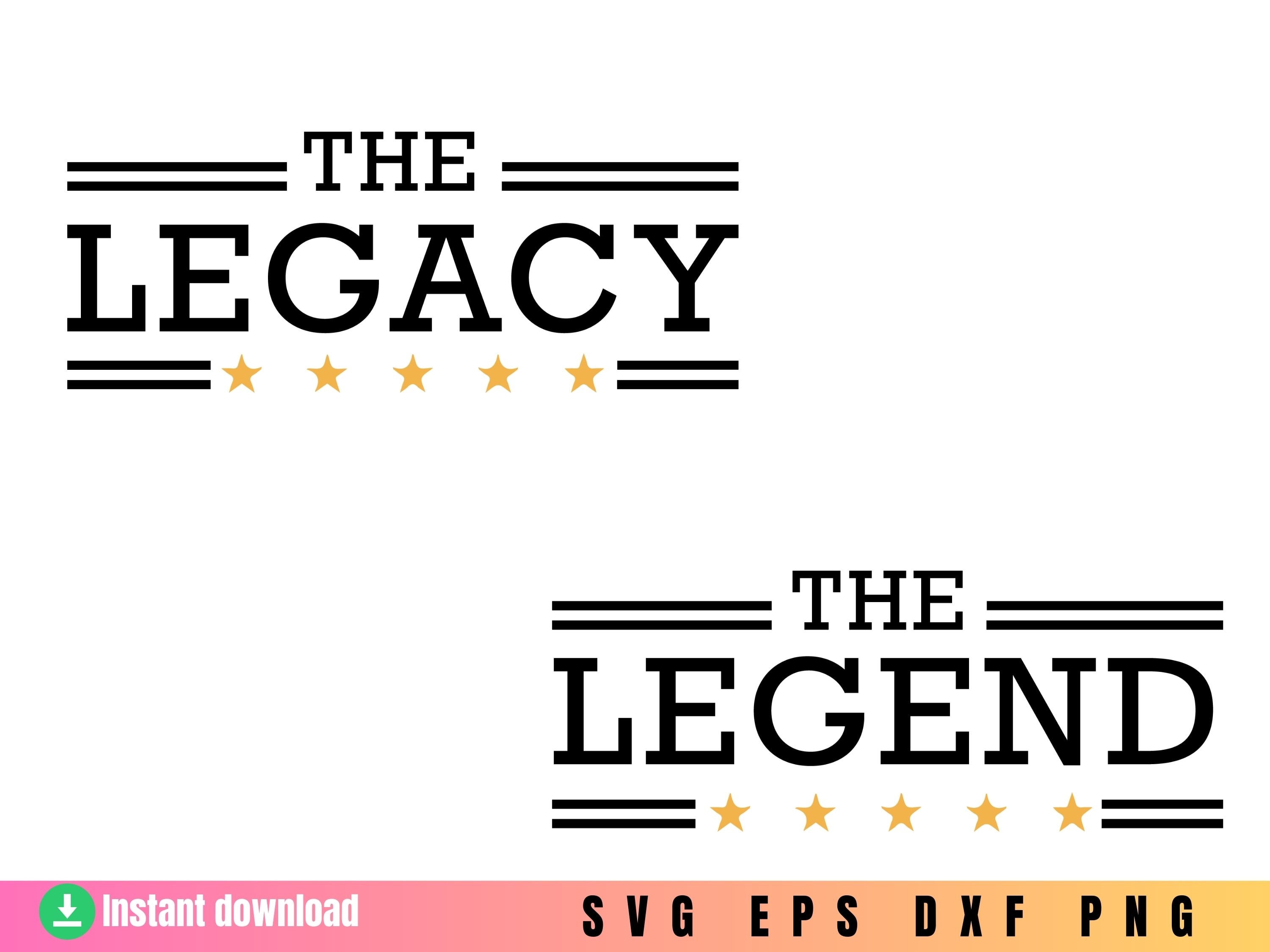 The Legend the Legacy SVG, Dad and Son SVG, Father's Day SVG, Cut File ...