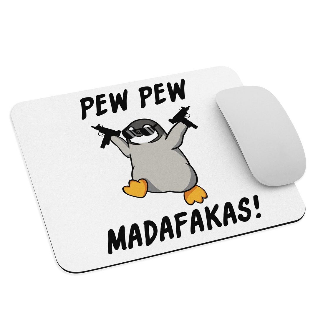 Pew Pew Madafakas Funny Penguin Mouse Pad Animal Lover Crazy Penguin Pc ...