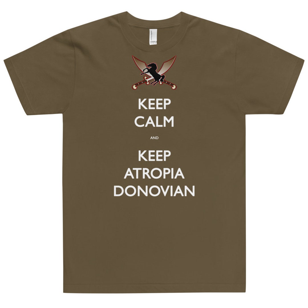 Keep Calm and Keep Atropia Donovian! - Etsy