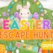 Easter Escape Hunt. Outside Easter Egg Hunt. Solve the Puzzles ...