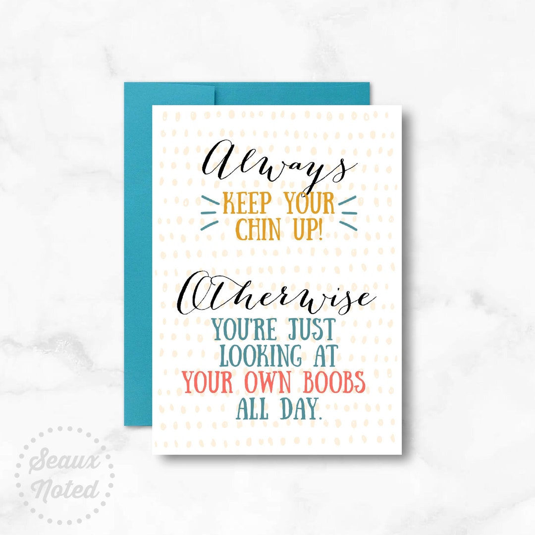 Cheer up Greeting Card Encouragement Card Chin up Card Funny Greeting ...