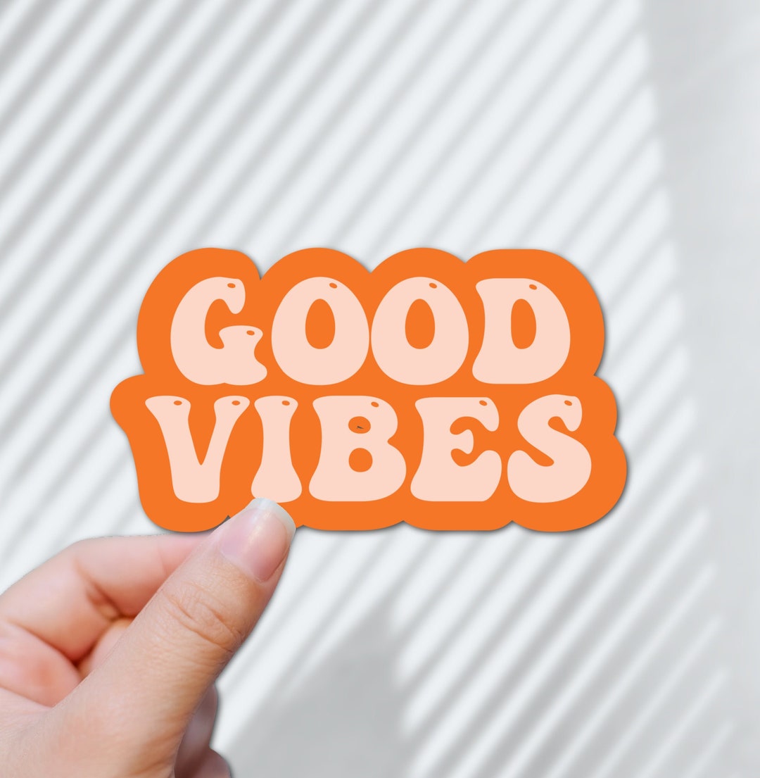 Good Vibes Motivational Sticker; Gift for Friends - Etsy