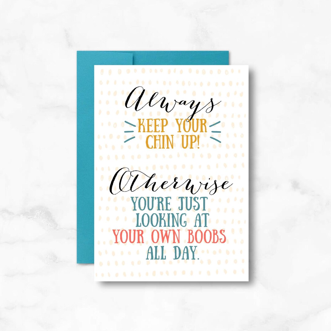 Cheer up Greeting Card; Encouragement Card; Chin up Card; Funny ...