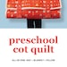 Preschool Cot Quilt - PDF Sewing Pattern - Etsy