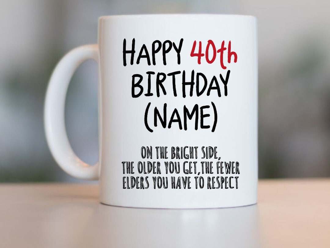Custom 40th Birthday Mug 40th Birthday Mug 40 Year Old - Etsy