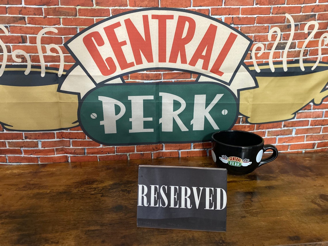 Friends TV Show Reserved Sign Central Perk Coffee Table Sign | Etsy
