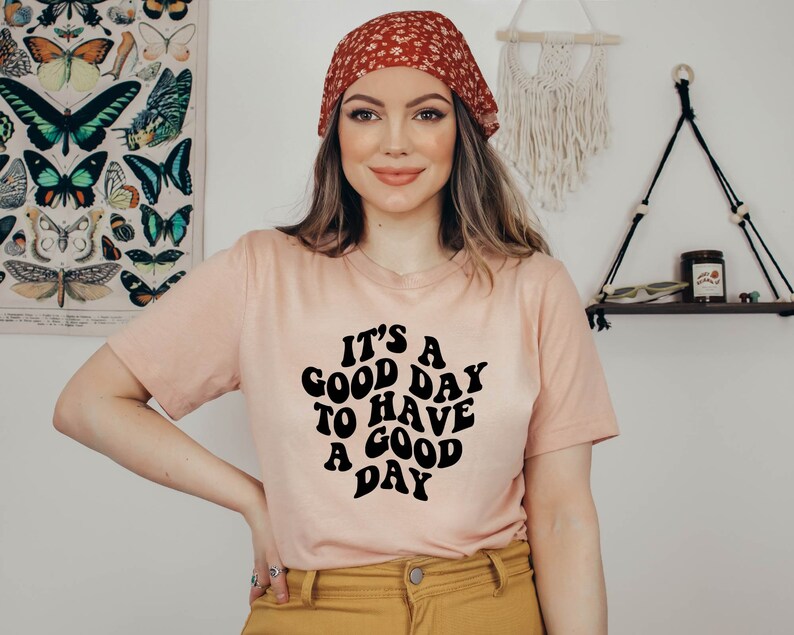 It's A Good Day to Have Good Day Good Day Shirt Trendy - Etsy