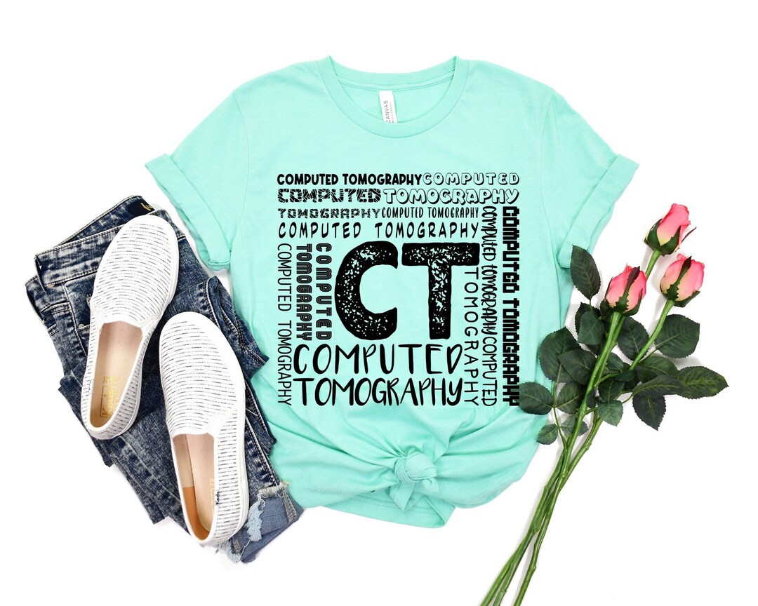 CT Technologist Shirt, Computed Tomography Sweatshirt, CT Tech Hoodie ...